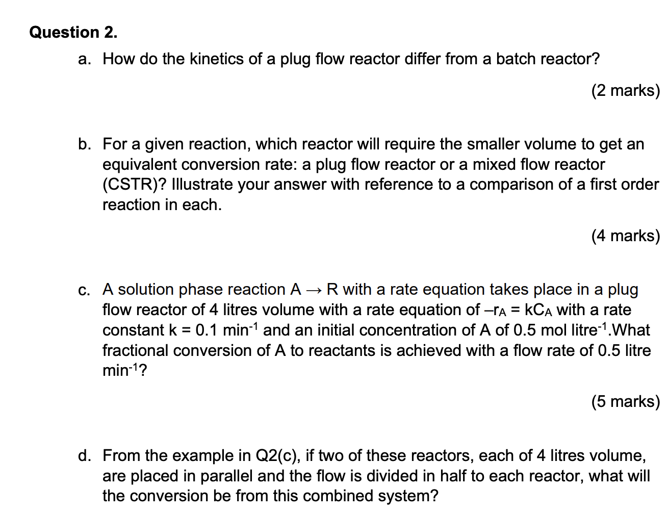 Solved Question 2 A ﻿how Do The Kinetics Of A Plug Flow