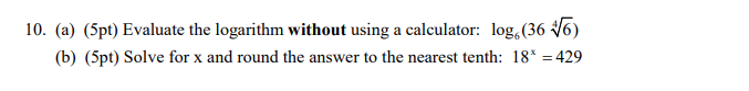 Solved 10. (a) (5pt) Evaluate the logarithm without using a | Chegg.com