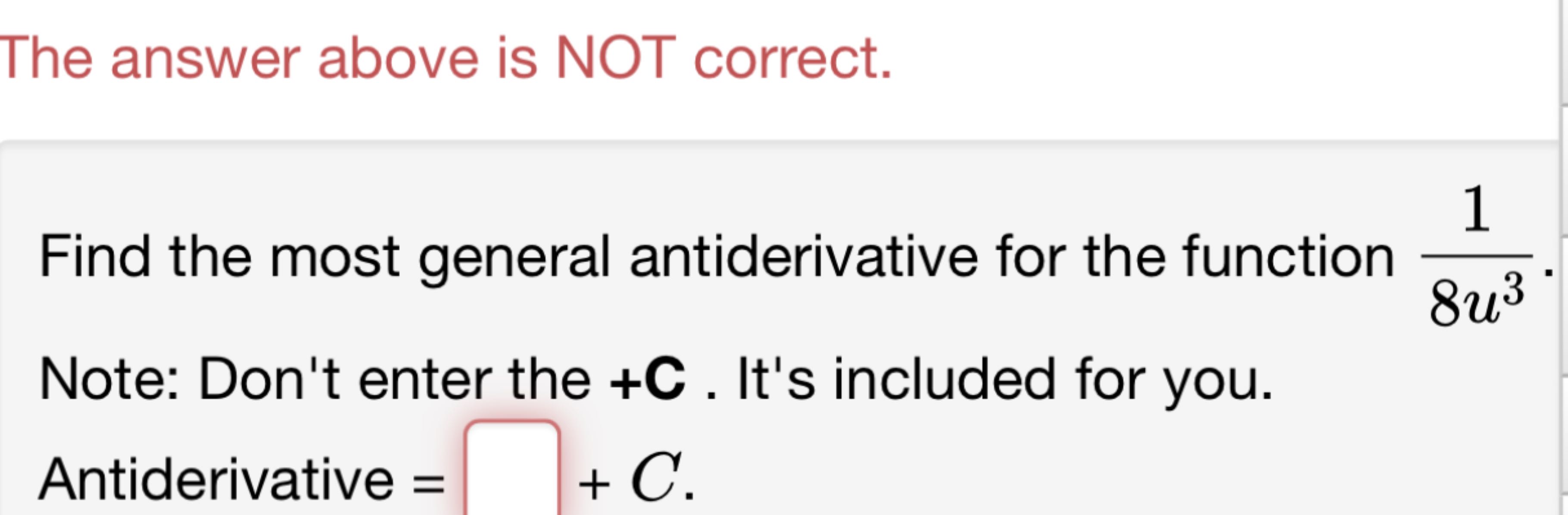 Solved The answer above is NOT correct.Find the most general | Chegg.com