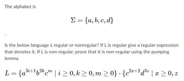 Solved The alphabet is Σ={a,b,c,d} Is the below language L | Chegg.com