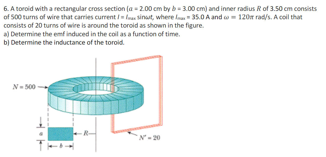 Solved 6. A toroid with a rectangular cross section (a = | Chegg.com
