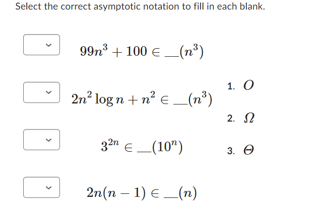 Solved Select the correct asymptotic notation to fill in | Chegg.com
