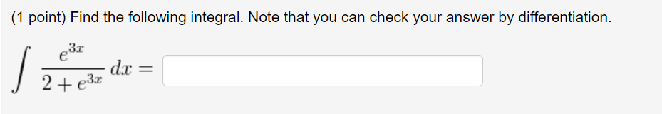 Solved (1 point) Find the following integral. Note that you | Chegg.com