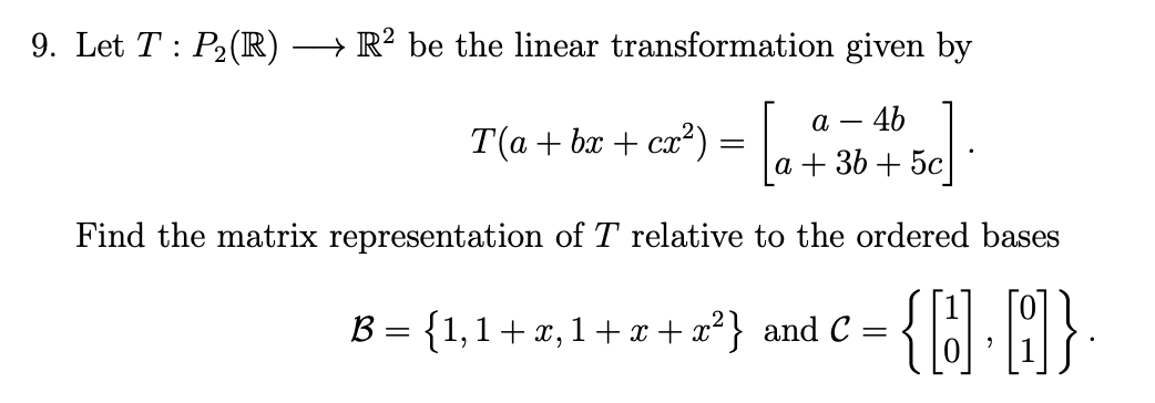 Solved 9. Let T : P2(R) + R2 be the linear transformation | Chegg.com