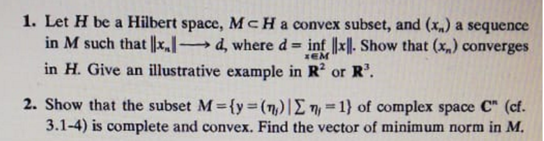 Solved 1. Let H be a Hilbert space, Mc H a convex subset, | Chegg.com