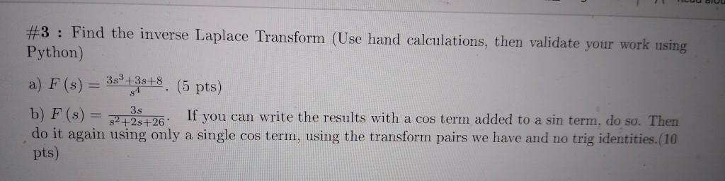 Solved #3: Find the inverse Laplace Transform (Use hand | Chegg.com