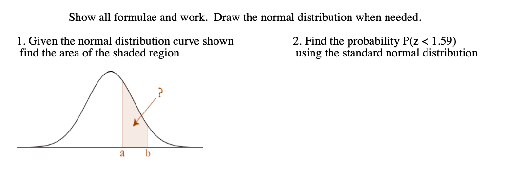 Solved Show all formulae and work. Draw the normal | Chegg.com