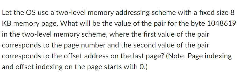 Solved Let the OS use a two-level memory addressing scheme | Chegg.com