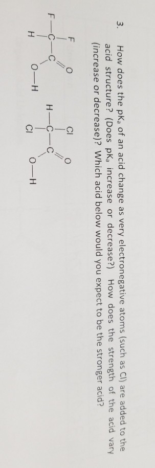 Solved 3. How does the pKa of an acid change as very | Chegg.com