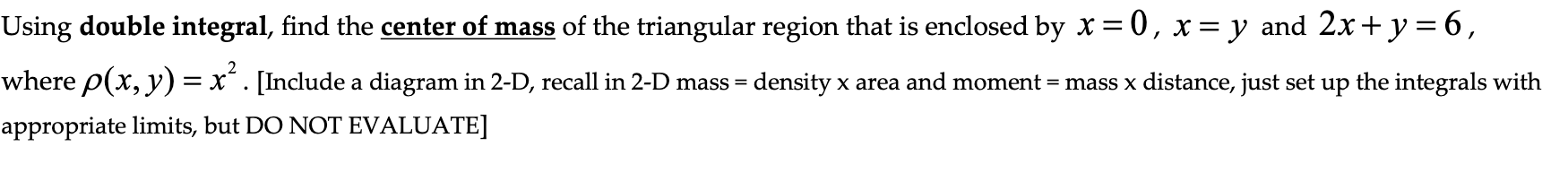 Solved Using double integral, find the center of mass of the | Chegg.com