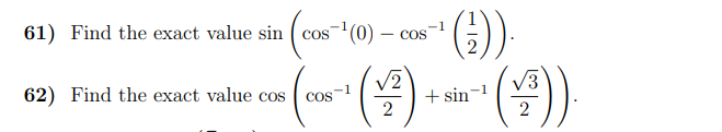 Solved Find the exact value sin(cos-1(0)-cos-1(12)).Find the | Chegg.com