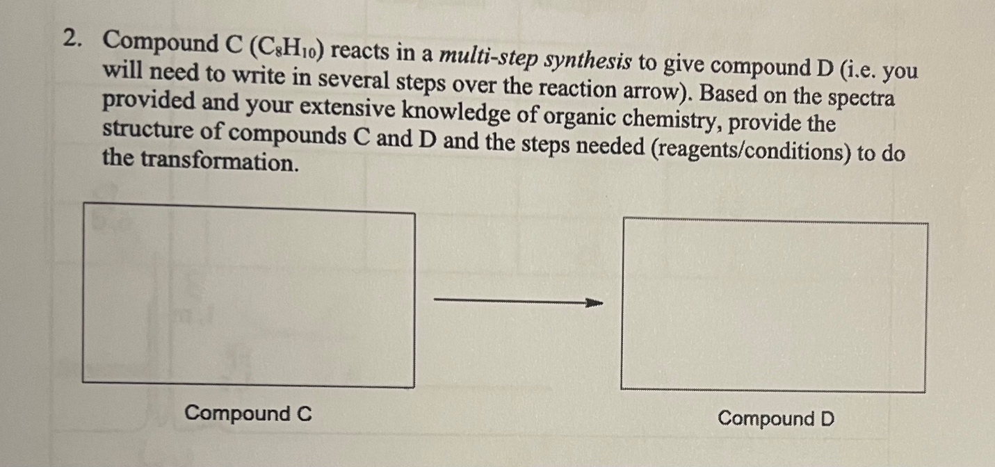 Solved 2. Compound C(C8H10) reacts in a multi-step synthesis | Chegg.com