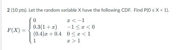 Solved 2 (10 pts). Let the random variable X have the | Chegg.com