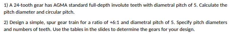 Solved 1) A 24-tooth gear has AGMA standard full-depth | Chegg.com