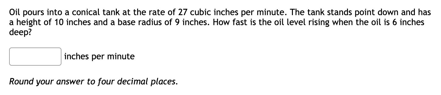 Solved Oil pours into a conical tank at the rate of 27 cubic | Chegg.com