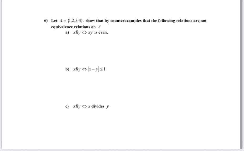 Solved 6) Let A = {1,2,3,4), show that by counterexamples | Chegg.com