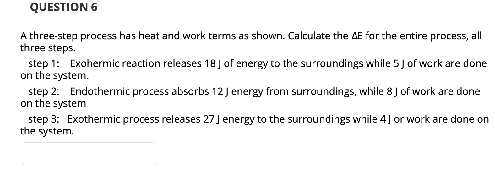 Solved QUESTION 6 A three-step process has heat and work | Chegg.com