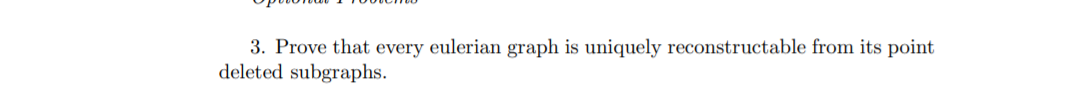 Solved 3. Prove that every eulerian graph is uniquely | Chegg.com