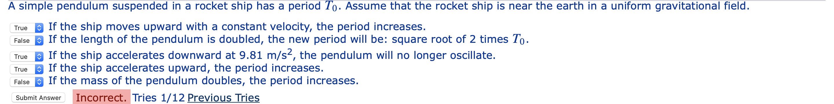 Solved True False A simple pendulum suspended in a rocket | Chegg.com