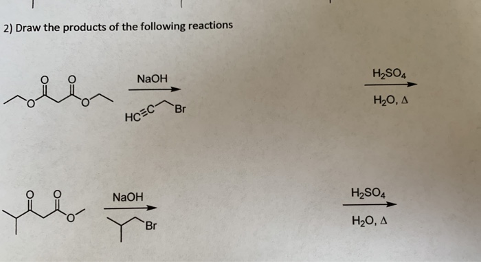 Solved 2) Draw the products of the following reactions H2SO4 | Chegg.com