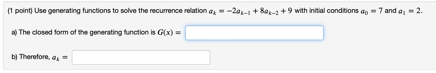 Solved 1 Point Use Generating Functions To Solve The