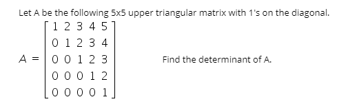 Solved Let A be the following 5x5 upper triangular matrix | Chegg.com