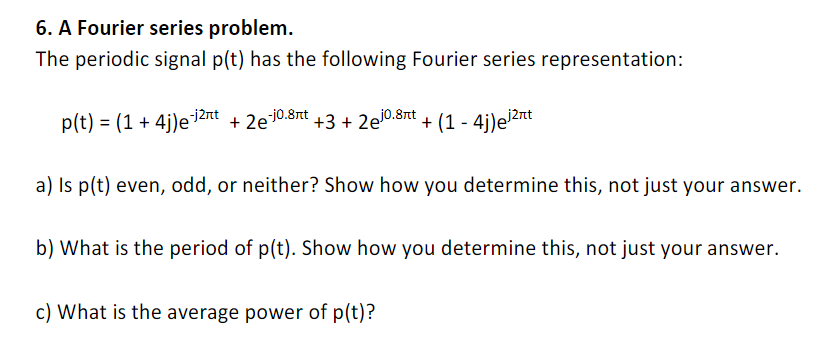 Solved 6. A Fourier series problem. The periodic signal p(t) | Chegg.com