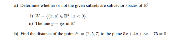 Solved a) Determine whether or not the given subsets are | Chegg.com