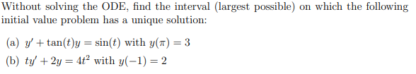 Solved Without solving the ODE, find the interval (largest | Chegg.com