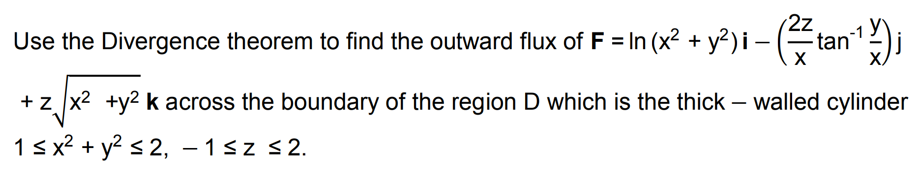 Solved Use the Divergence theorem to find the outward flux | Chegg.com