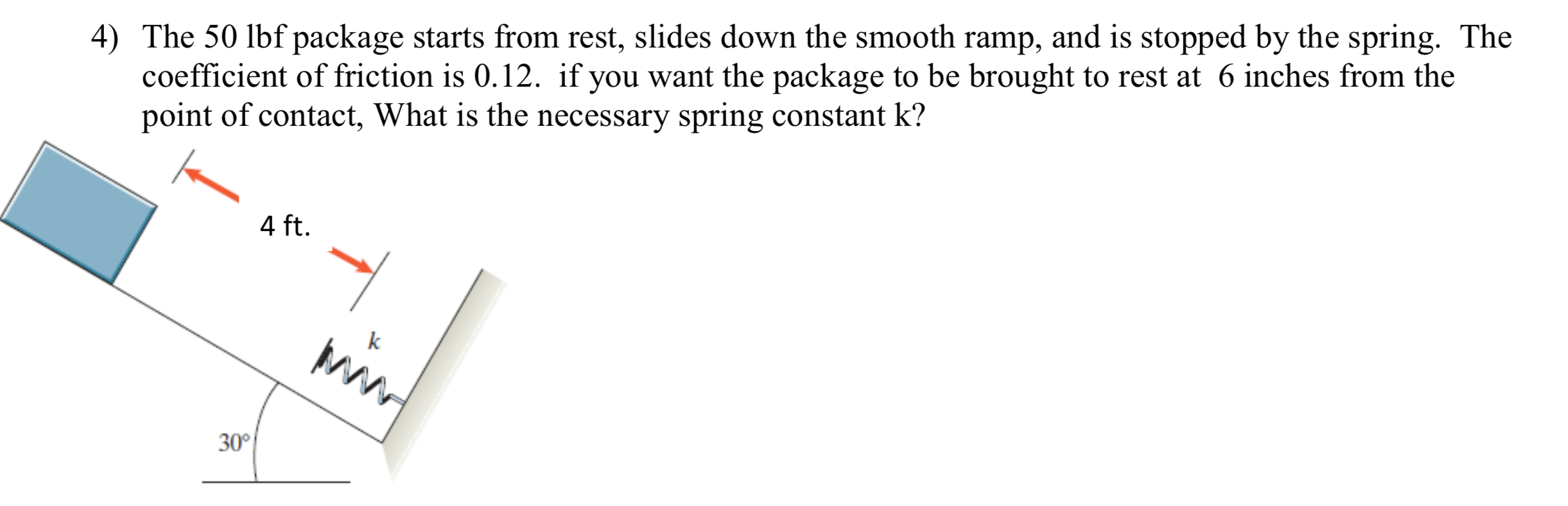 Solved 4) The 50 lbf package starts from rest, slides down | Chegg.com