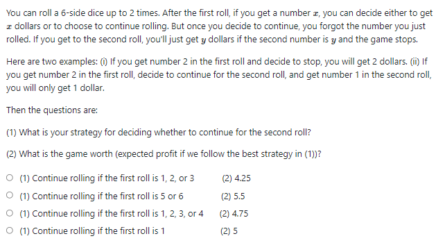 You can roll a 6-side dice up to 2 times. After the | Chegg.com