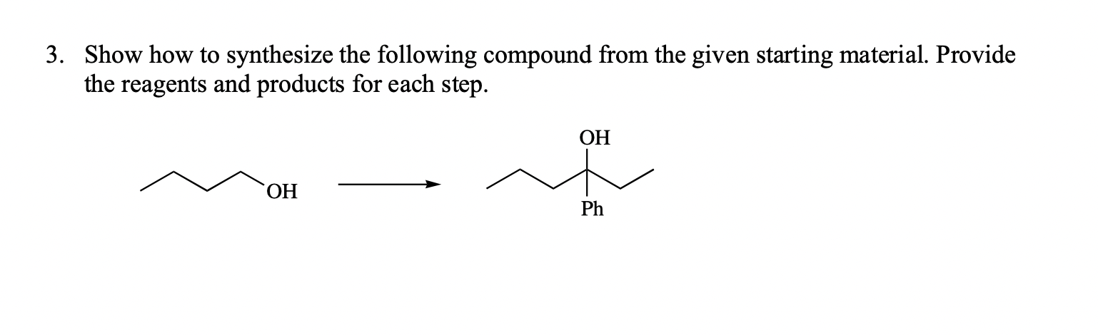 Solved 3. Show how to synthesize the following compound from | Chegg.com