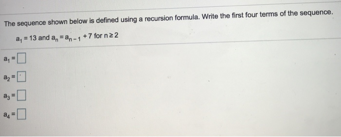 Solved The sequence shown below is defined using a recursion | Chegg.com
