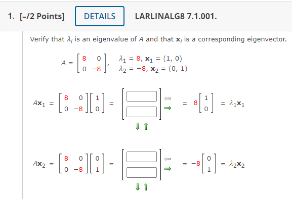 Solved Verify that λi ﻿is an eigenvalue of A and that xi ﻿is | Chegg.com