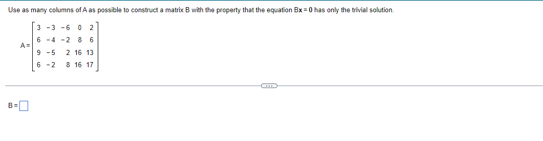 Solved se as many columns of A as possible to construct a | Chegg.com