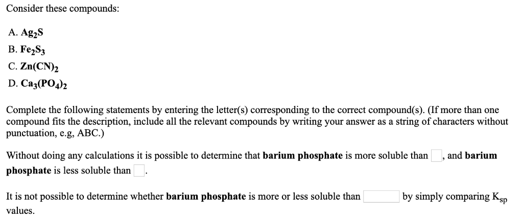 Solved Consider these compounds: A. Ag2S B. Fe2S3 C. Zn(CN)2 | Chegg.com