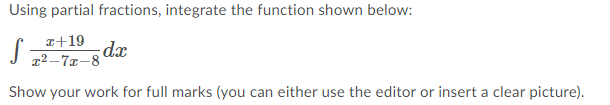 Solved Using partial fractions, integrate the function shown | Chegg.com