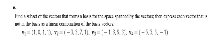 Solved 6. Find a subset of the vectors that forms a basis | Chegg.com