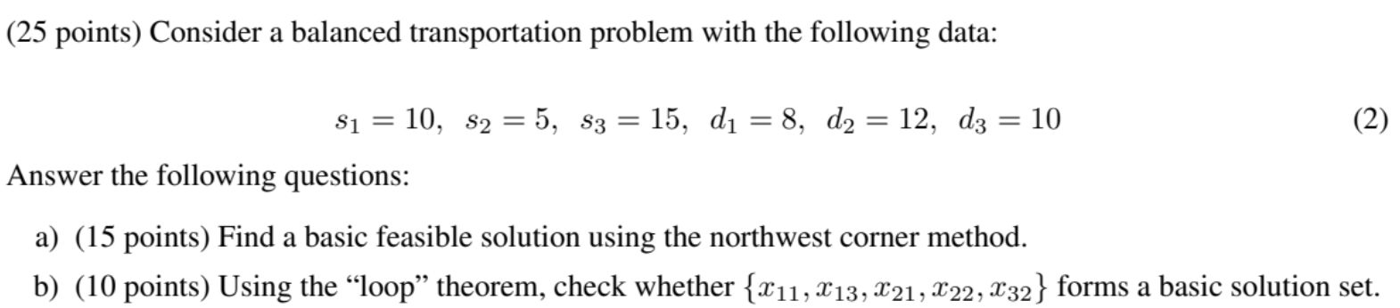 Solved ( 25 points) Consider a balanced transportation | Chegg.com