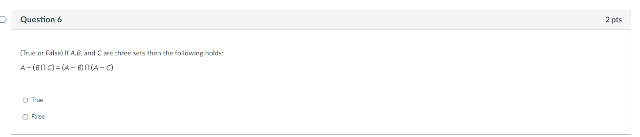 Solved (True or False) If A,B, and C are three sets then the | Chegg.com