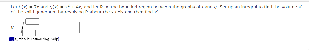 Solved Let f(x)=7x and g(x)=x2+4x, and let R be the bounded | Chegg.com