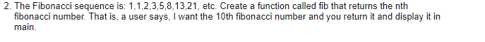 Solved 2. The Fibonacci sequence is: 1,1,2,3,5,8,13,21, etc. | Chegg.com