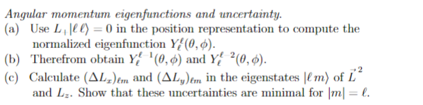 Solved Angular momentum eigenfunctions and uncertainty. (a) | Chegg.com