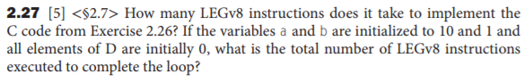 2.27 [5] How many LEGv8 instructions does it | Chegg.com