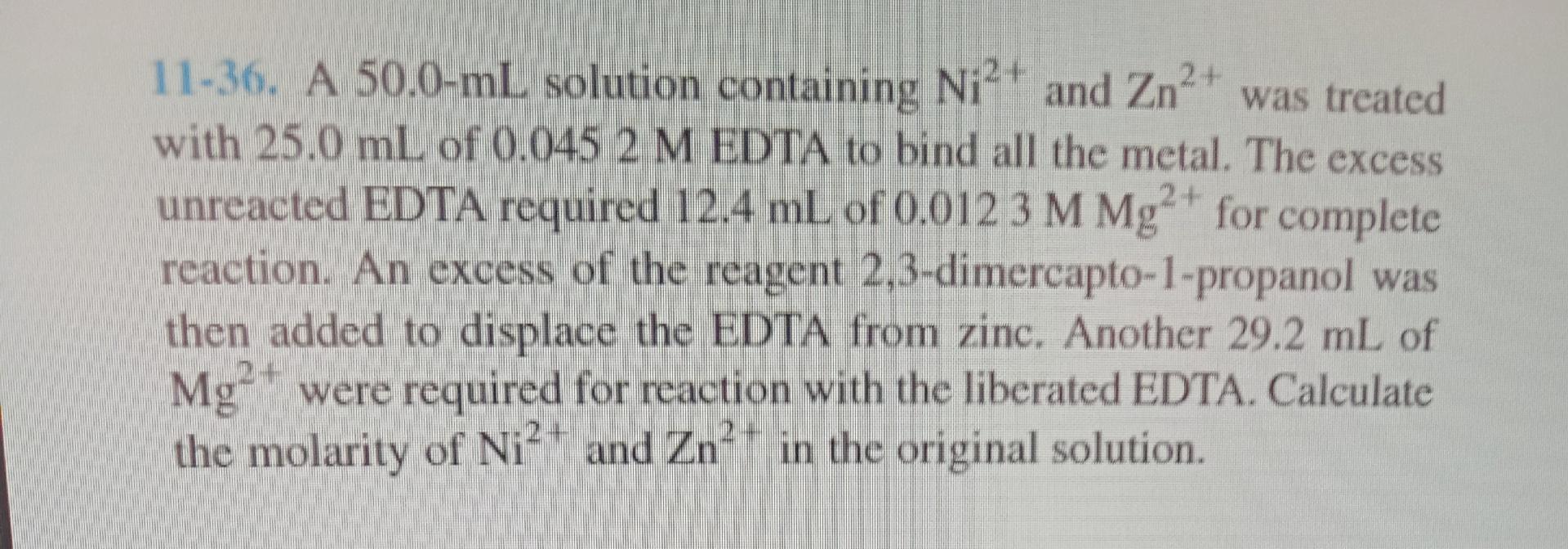Solved 11-36. A 50.0-mL solution containing Ni2+ and Zn2+ | Chegg.com