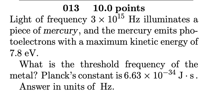 Solved 01310.0 points Light of frequency 3×1015 Hz | Chegg.com