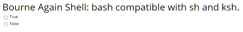 Solved Bourne Again Shell: bash compatible with sh and ksh. | Chegg.com