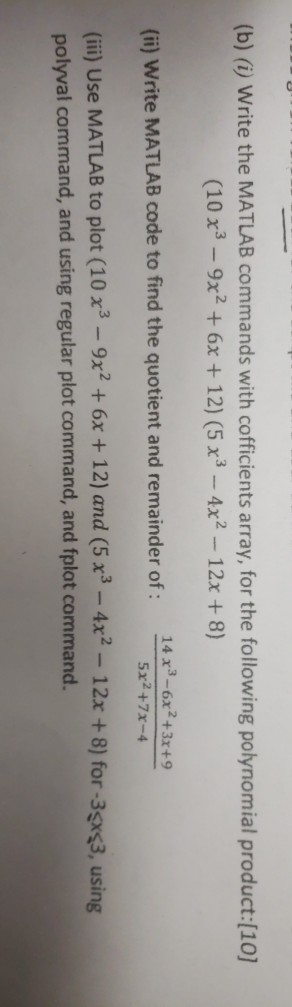 Solved (b) (i) Write the MATLAB commands with cofficients | Chegg.com