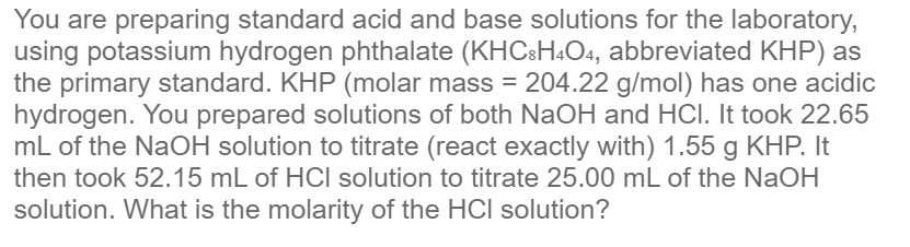 Solved You are preparing standard acid and base solutions | Chegg.com